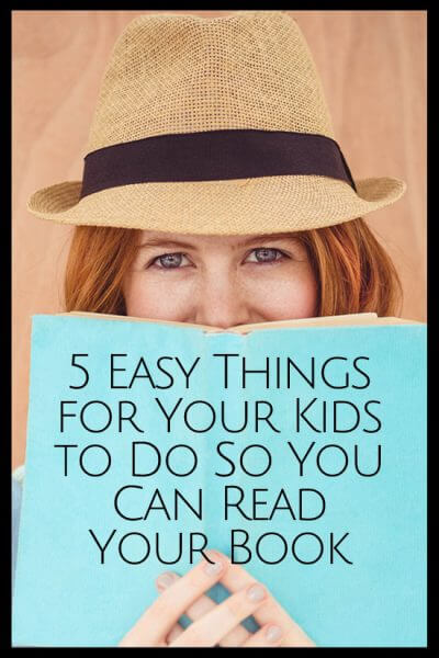 5 Easy Things for Your Kids to Do So You Can Read Your Book - BonBon Break